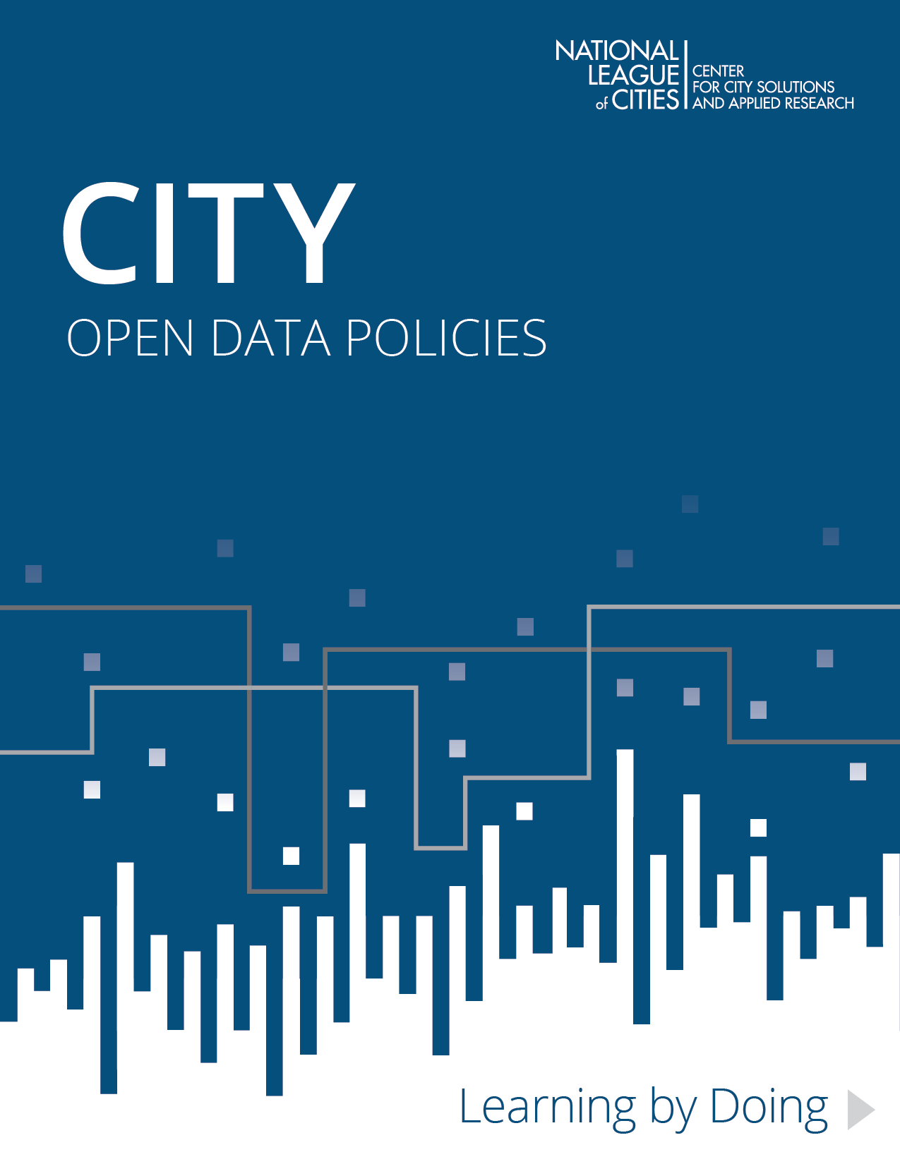 City Open Data Policies: Learning by Doing - National League of Cities