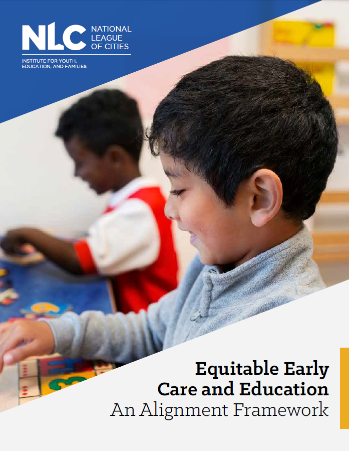 Equitable Early Care and Education: An Alignment Framework - National League of Cities