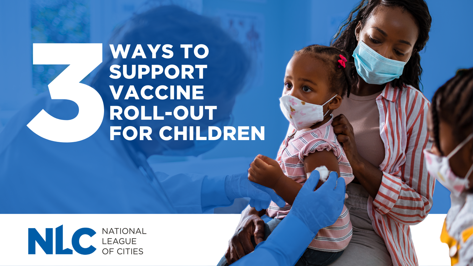 Three Ways To Support Vaccine Roll-Out for Children - National League ...
