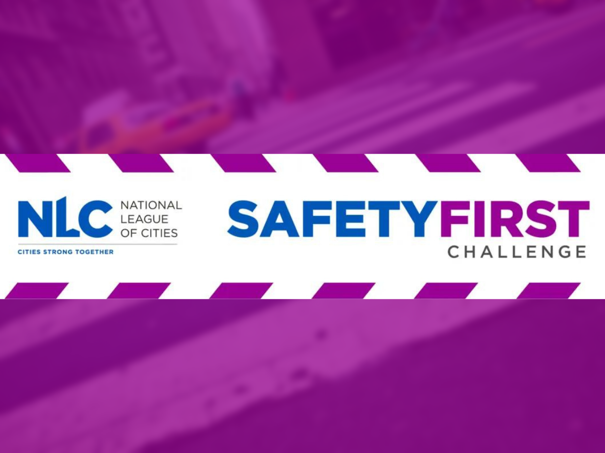 Safety First Challenge for Safer Streets - National League of Cities